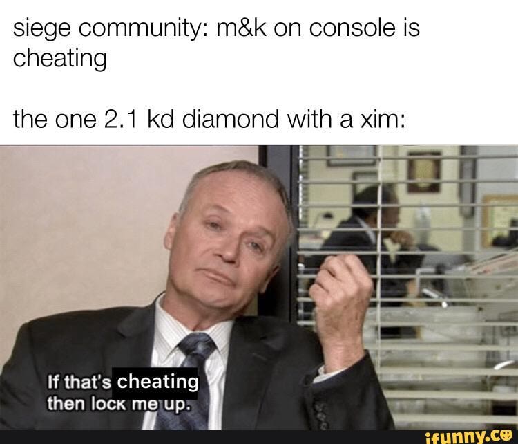 Siege community: on console is cheating the one 2.1 kd diamond with a ...