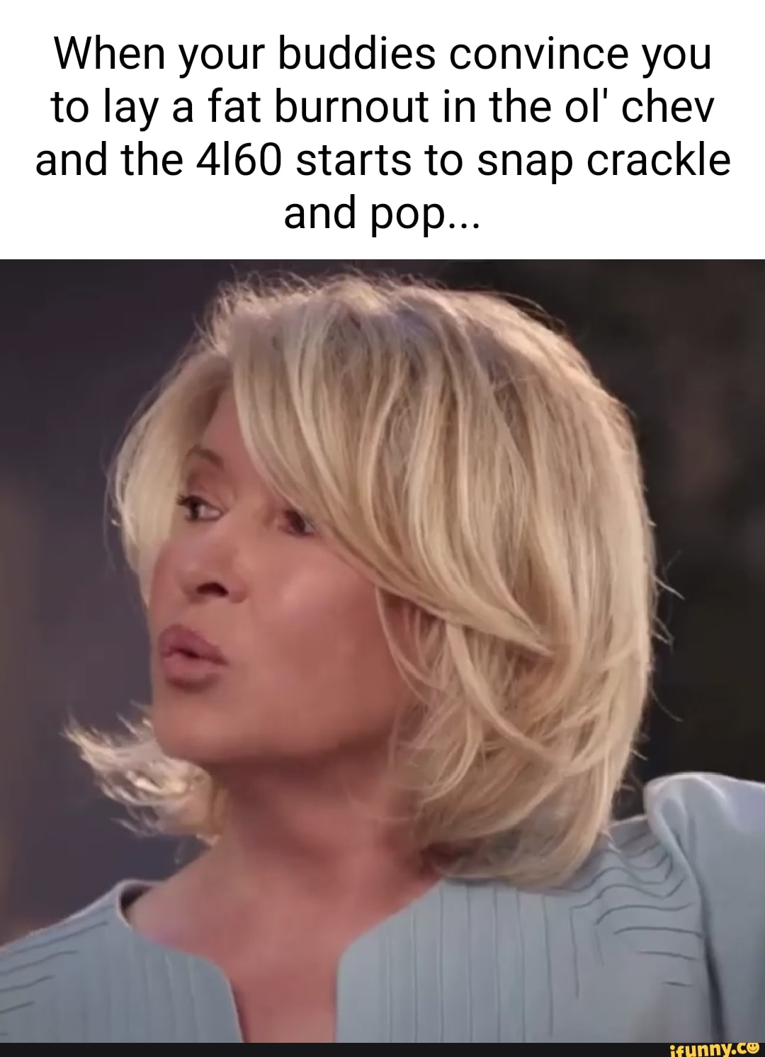 4l60 memes. Best Collection of funny 4l60 pictures on iFunny