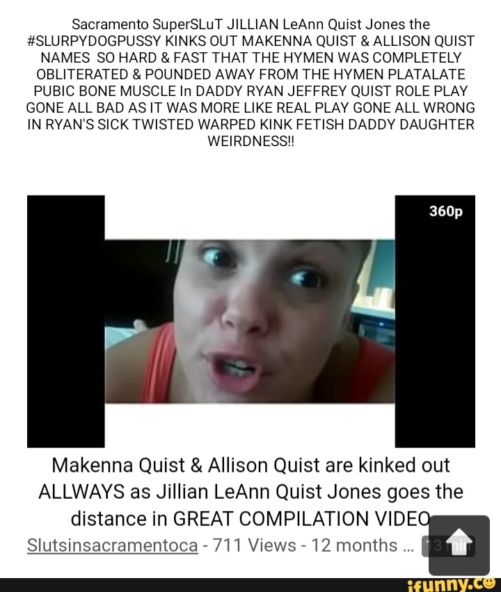Jillianleannquistjonesatslurpydogpussydotcom memes. Best Collection of ...