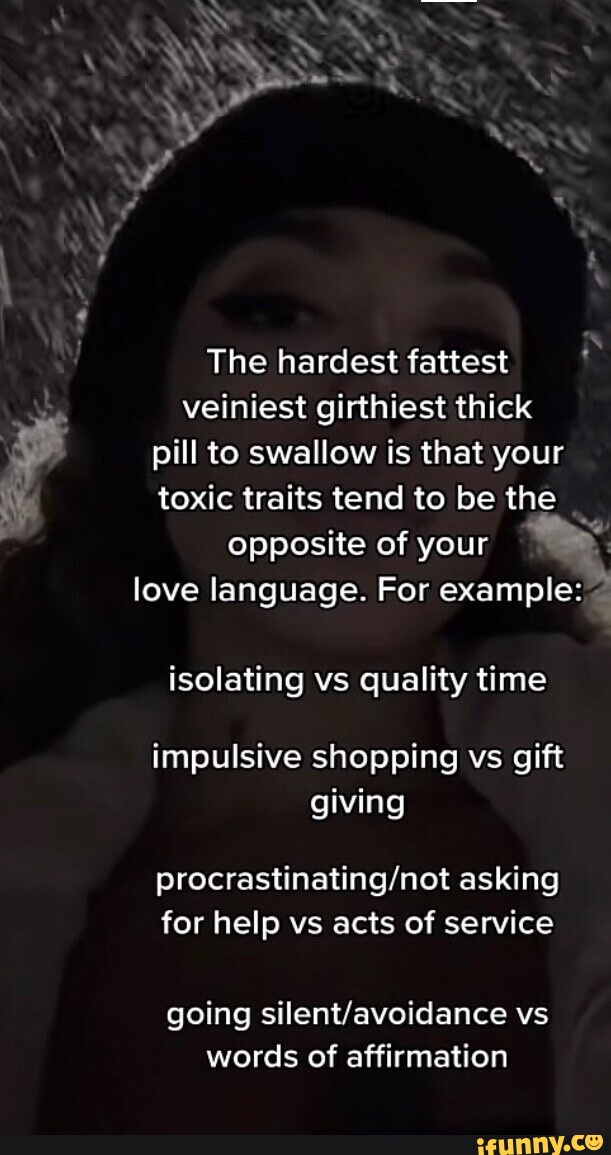 WAS The hardest fattest veiniest girthiest thick pill to swallow is ...