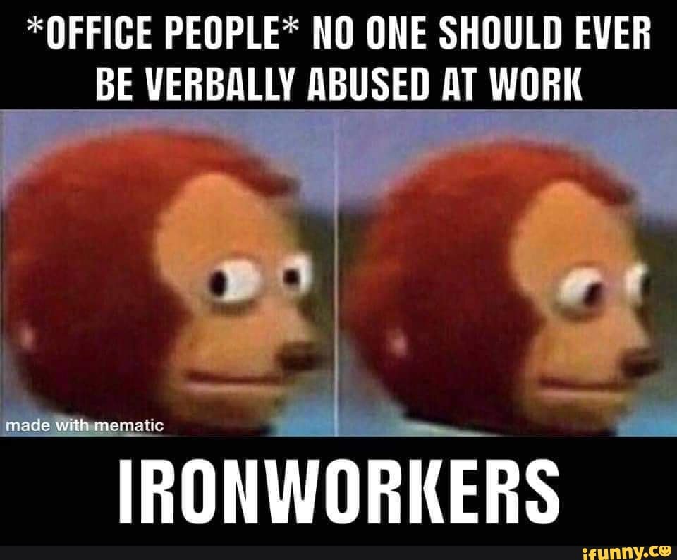 *OFFICE PEOPLE* NO ONE SHOULD EVER BE VERBALLY ABUSED AT WORK de with ...