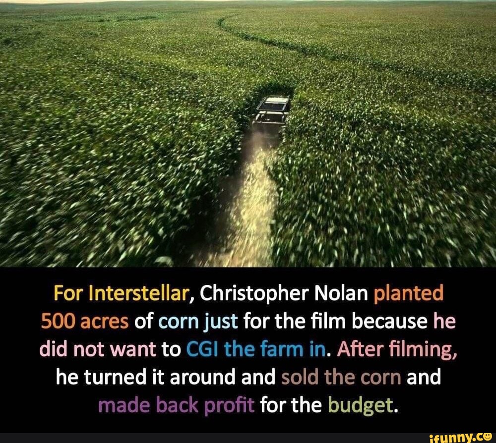 For Interstellar, Christopher Nolan planted 500 acres of corn just for ...