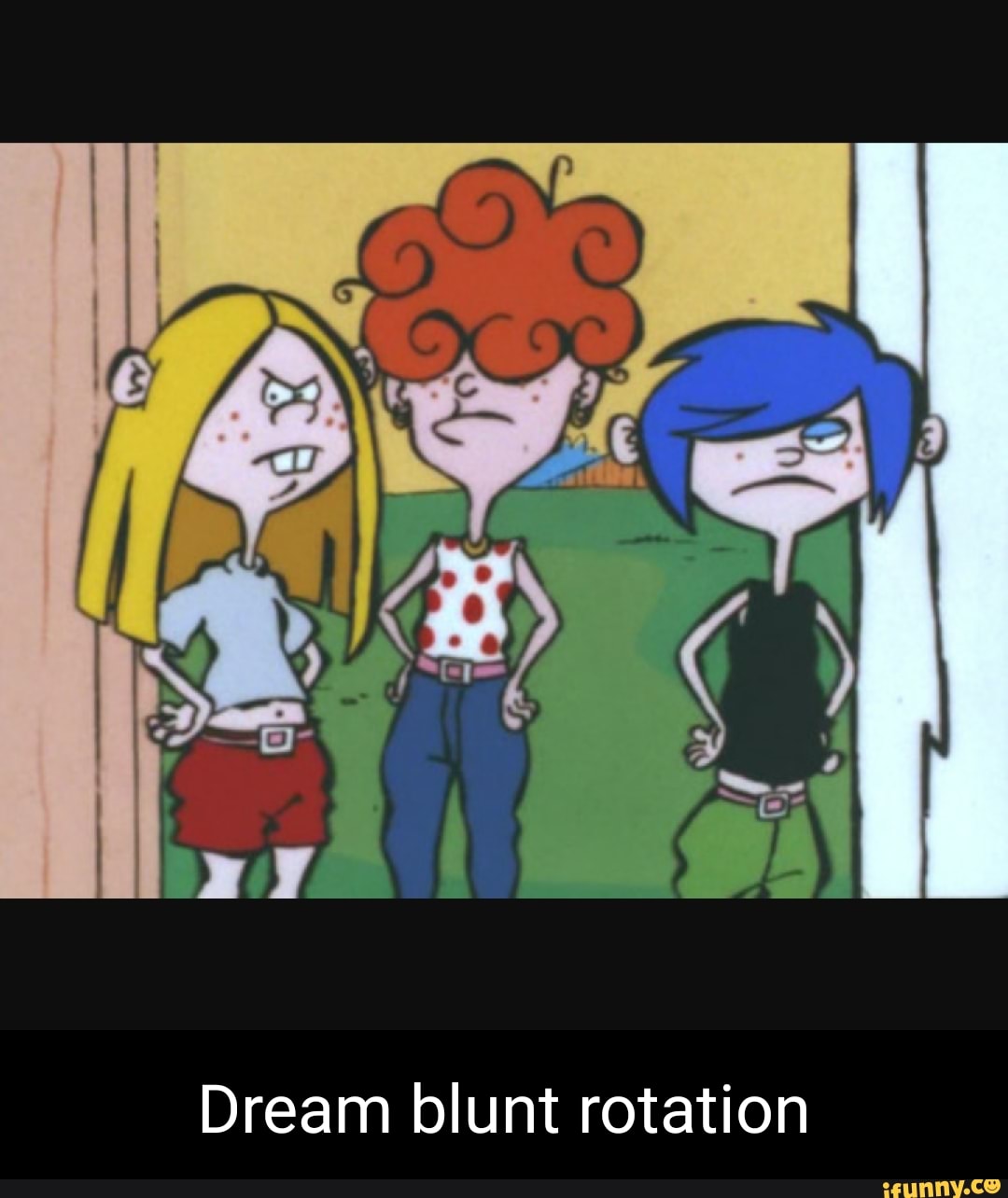 Dream blunt rotation - iFunny
