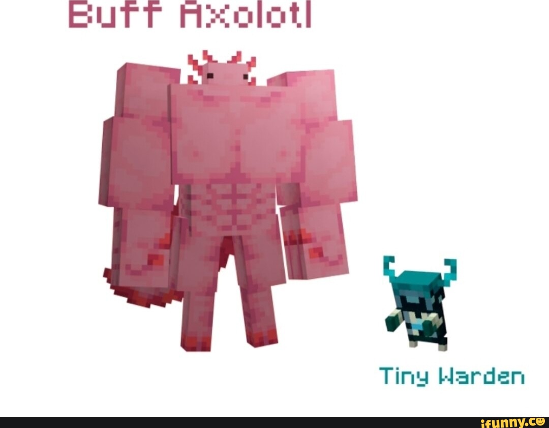 BUTT Axolotl Tiny Warden - iFunny