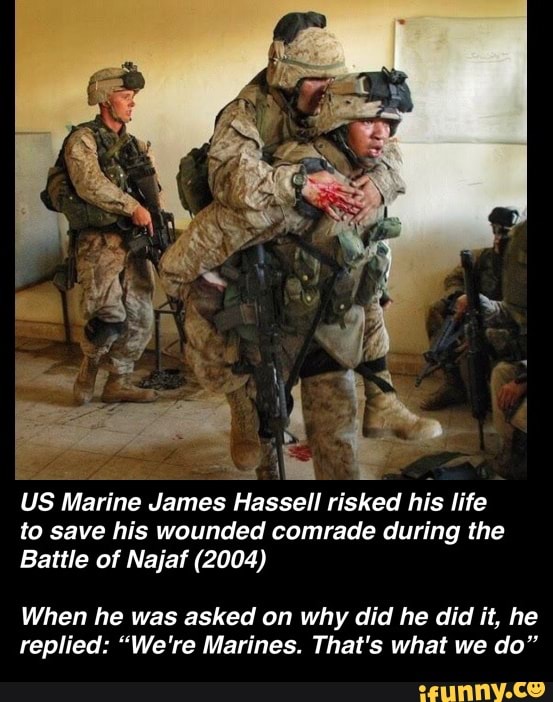 Us Marine James Hassell risked his life to save his wounded comrade ...