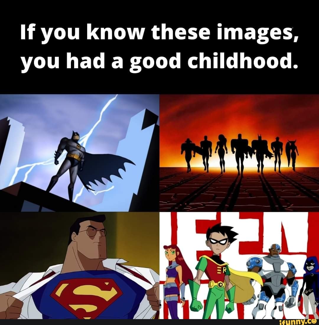 If you know these images, you had a good childhood. - iFunny