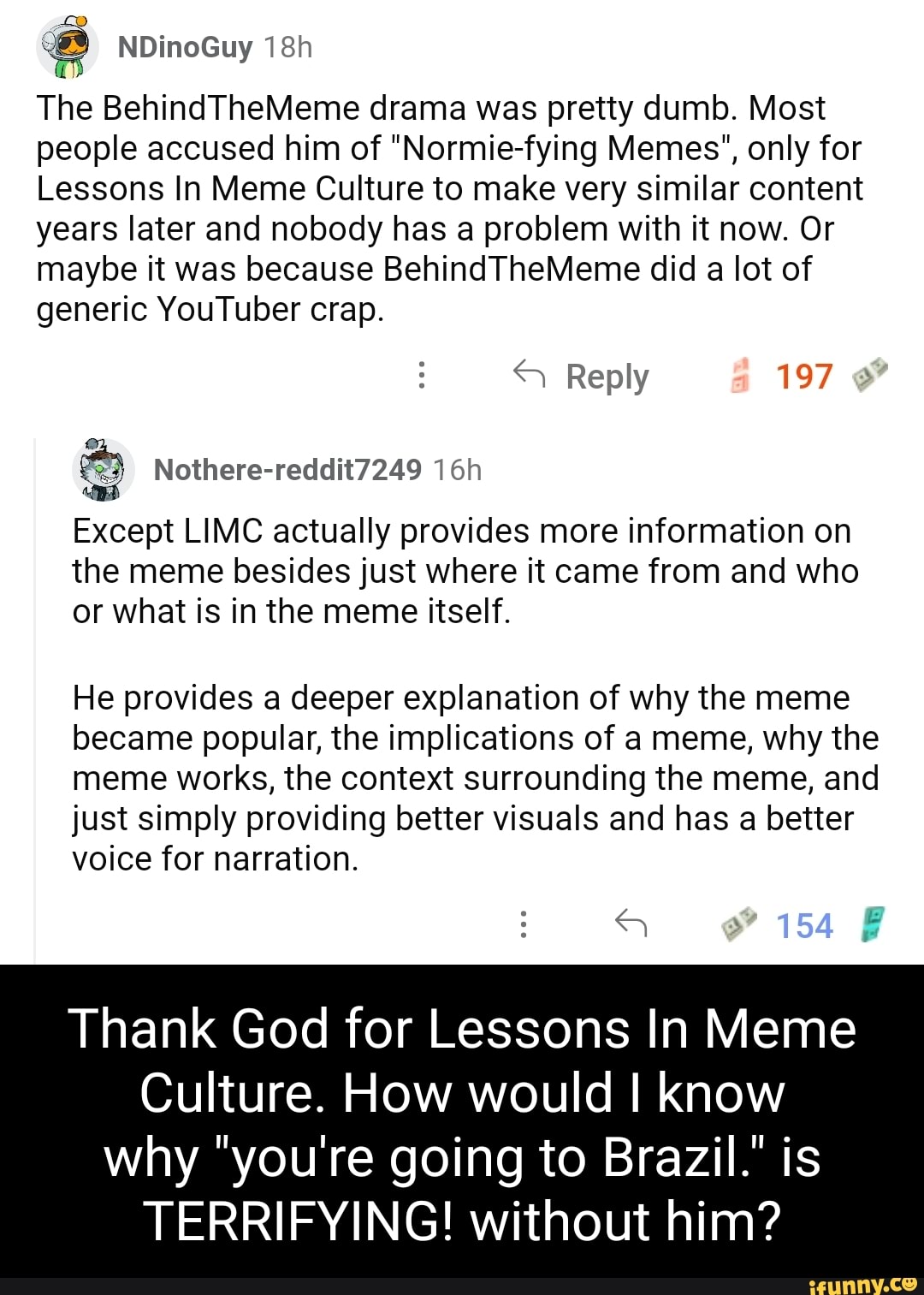The BehindTheMeme drama was pretty dumb. Most people accused him of ...