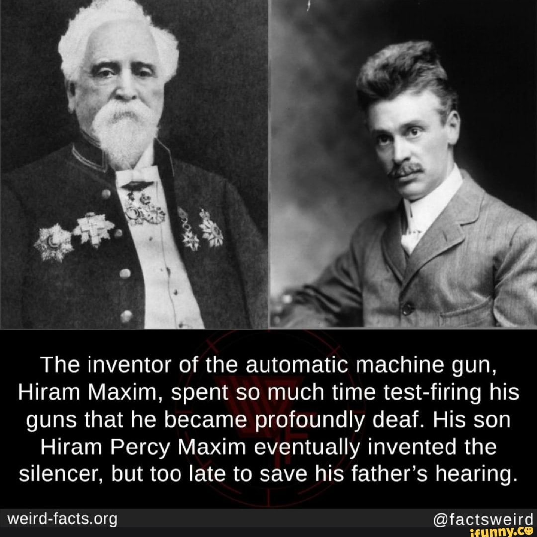 We The inventor of the automatic machine gun, Hiram Maxim, spent so ...