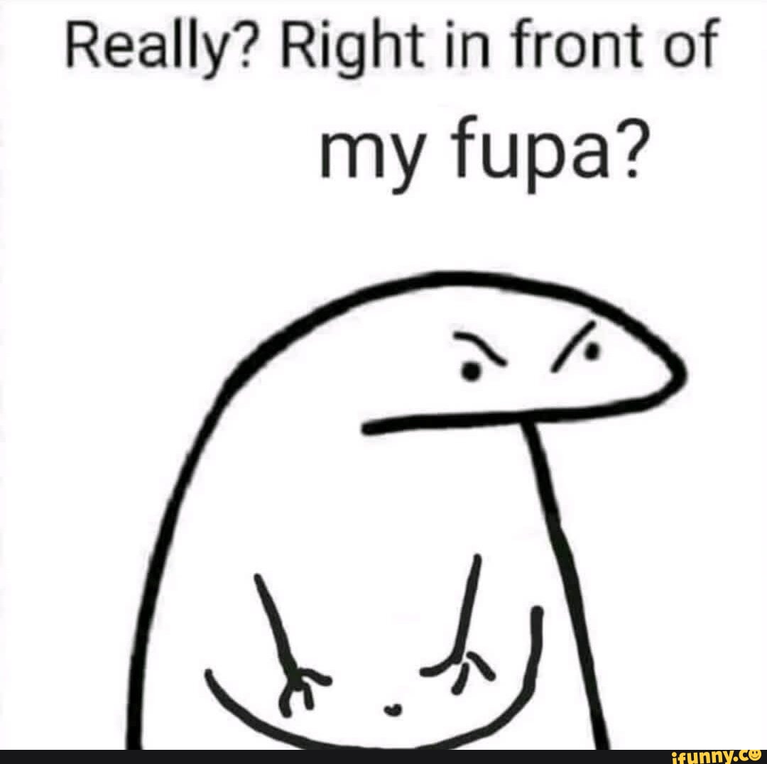 Fupa memes. Best Collection of funny Fupa pictures on iFunny