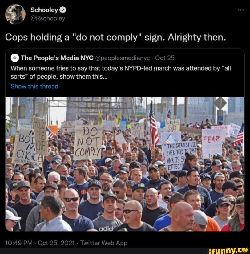 Cops holding a "do not comply" sign. Alrighty then. Schooley Rechooley ...