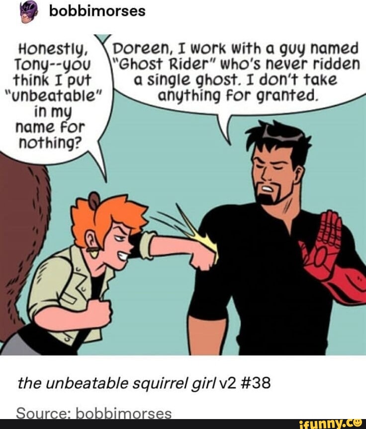 Bobbimorses Honestly, \Doreen, I work with a guy named Tony--you ...