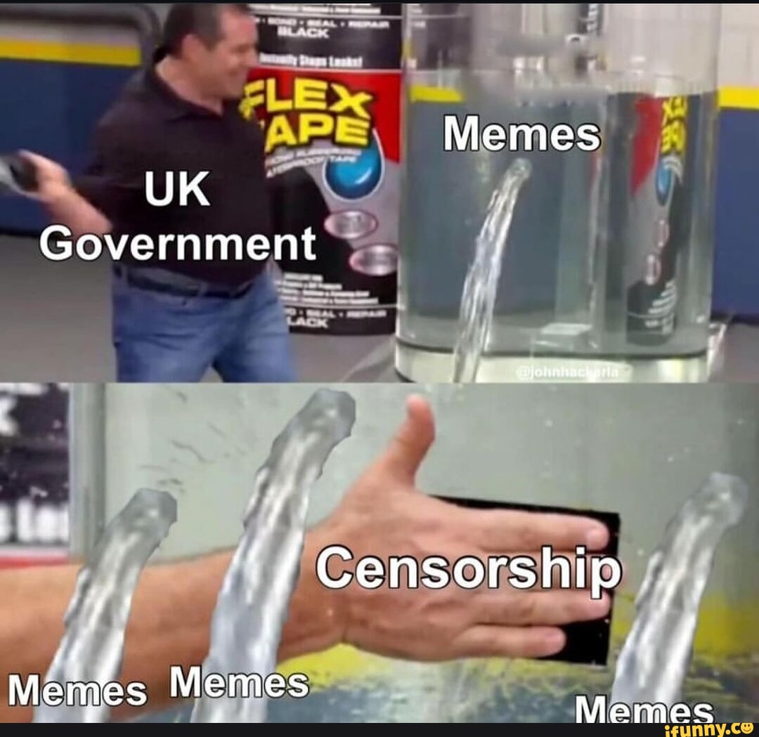 Memes UK Government {Censorship I I Memes Memes Meamec - iFunny