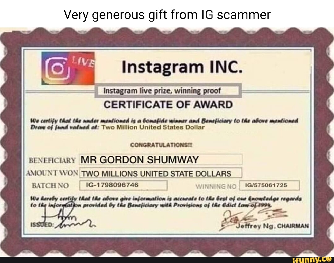 Very generous gift from IG scammer live CERTIFICATE OF AWARD We cortify ...