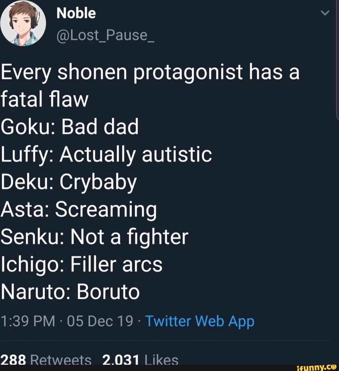 Noble Every shonen protagonist has a fatal flaw Goku: Bad dad Luffy ...