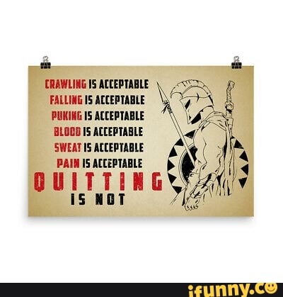 CRAWLING IS ACCEPTABLE FALLING 15 ACCEPTABLE PUMING IS ACCEPTABLE ...