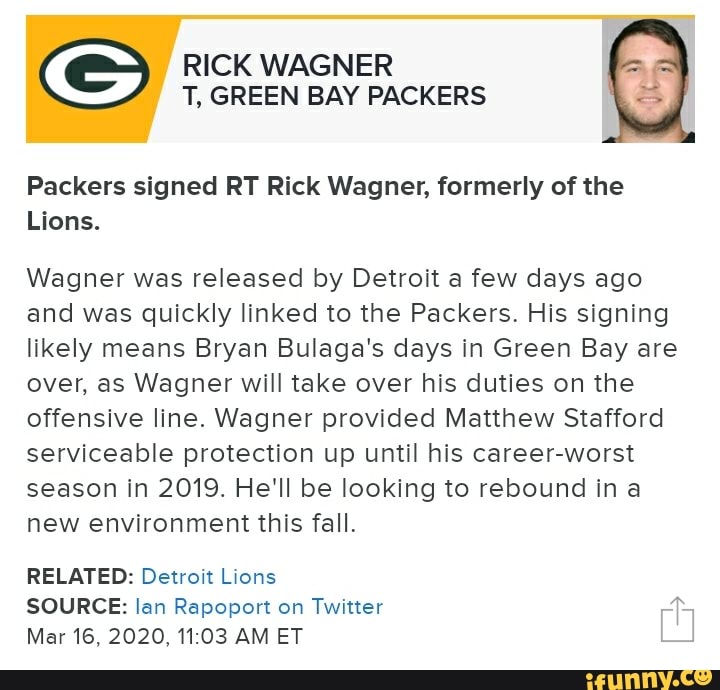 GS; RICK WAGNER Packers signed RT Rick Wagner, formerly of the Lions ...