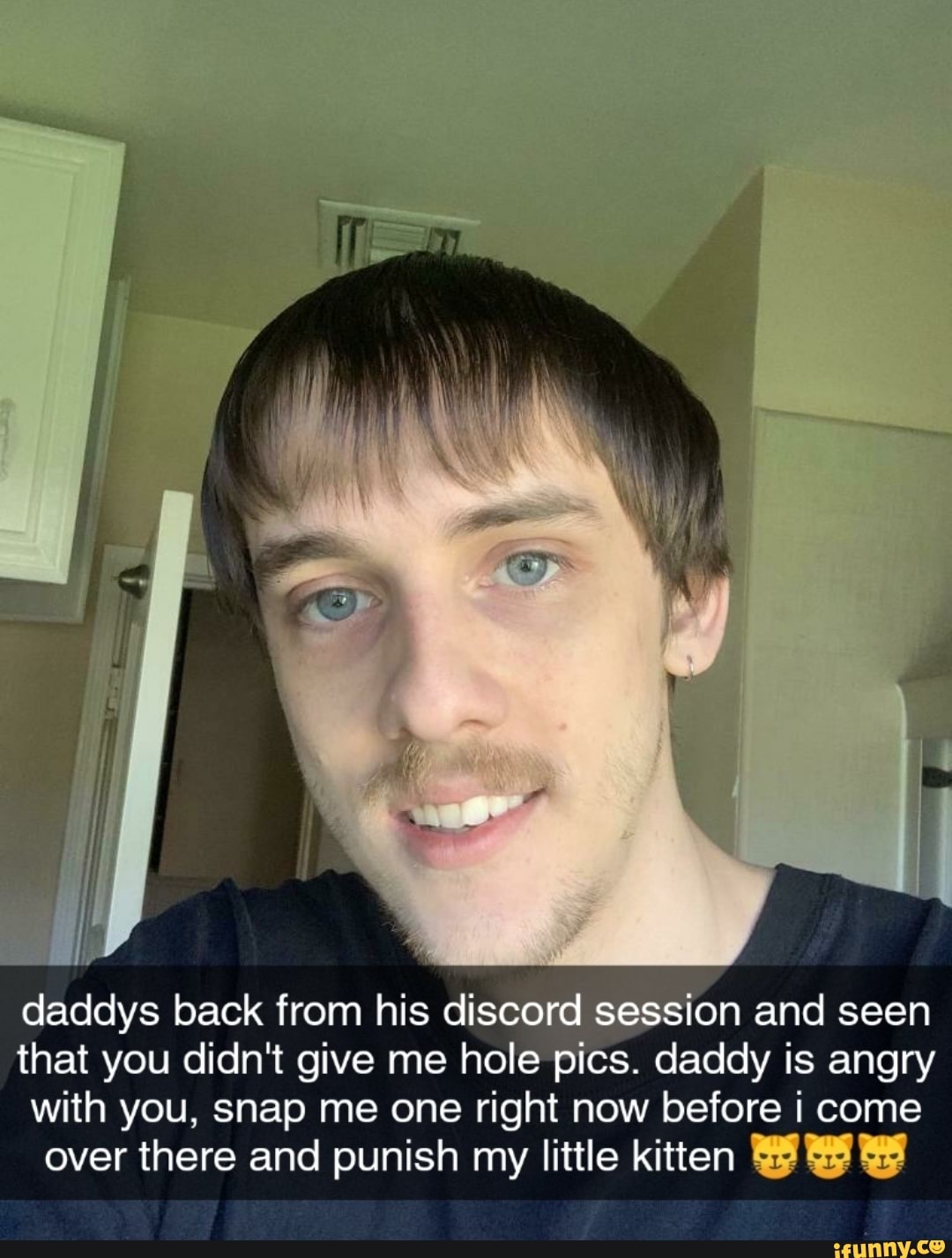 Daddys back from his discord session and seen that you didn't give me ...