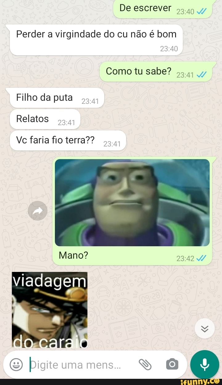 De Escrever Perder A Virgindade Do Cu Não é Bom Como Tu Sabe Filho Da