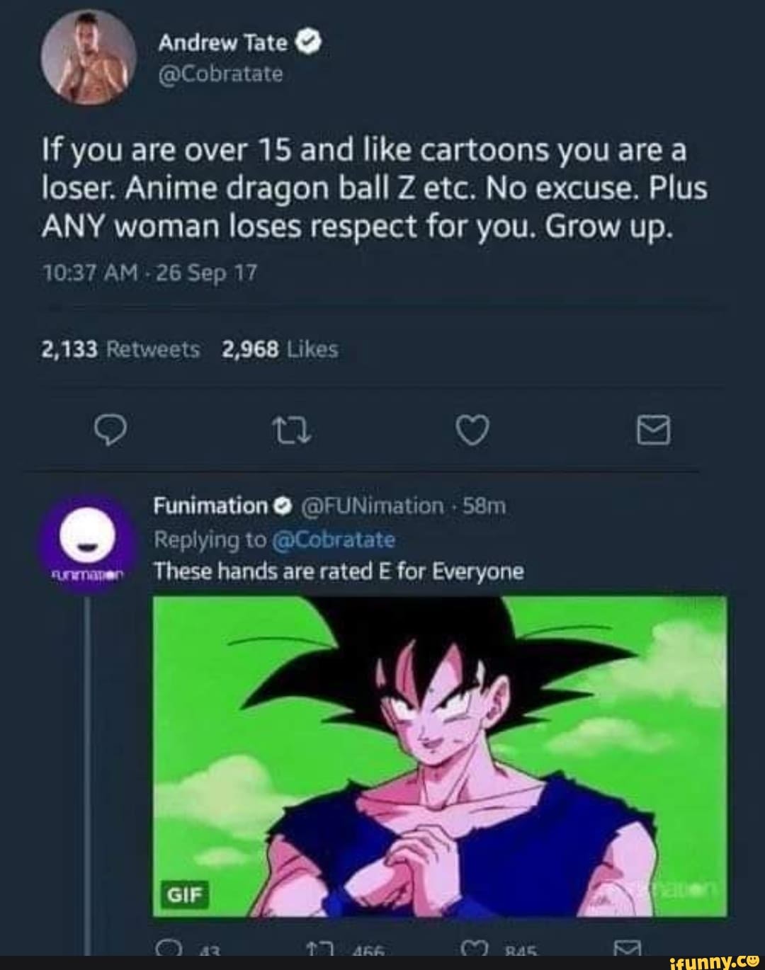 Andrew Tate If you are over 15 and like cartoons you are a loser. Anime ...