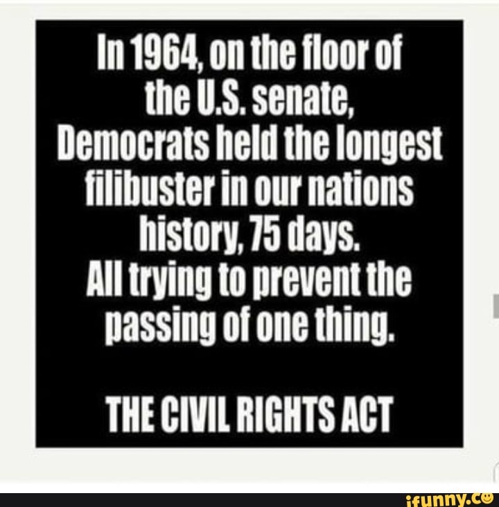 In 1964, on the floor of the U.S. senate, Democrats held the longest ...