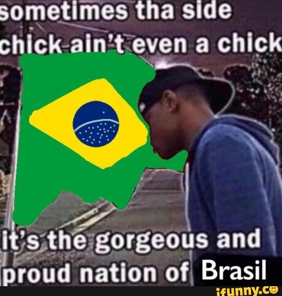 Brasil memes. Best Collection of funny Brasil pictures on iFunny