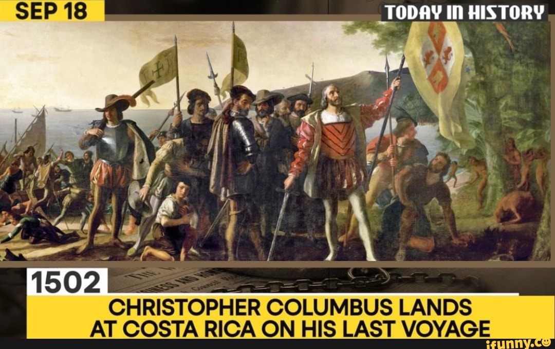 TODAY In HISTORY CHRISTOPHER COLUMBUS LANDS AT COSTA RIGA ON HIS LAST ...