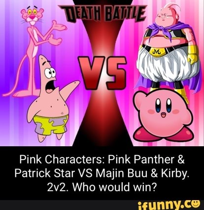 Pink Characters: Pink Panther & Patrick Star VS Majin Buu & Kirby. Who ...
