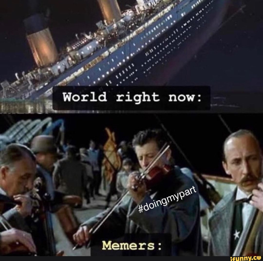 World right now: Memes - iFunny
