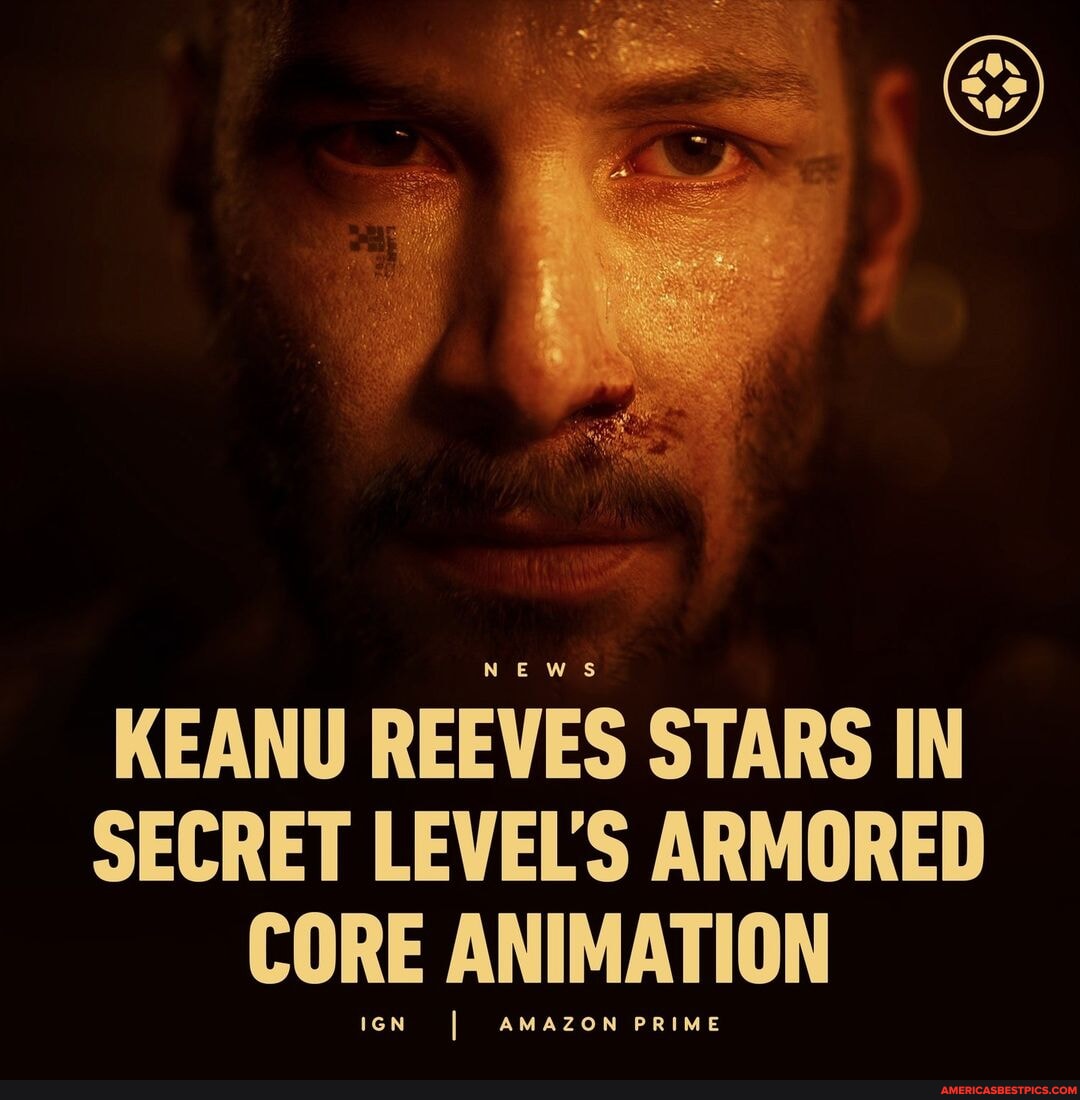 NEWS KEANU REEVES STARS IN SECRET LEVELS ARMORED CORE ANIMATION AMAZON ...