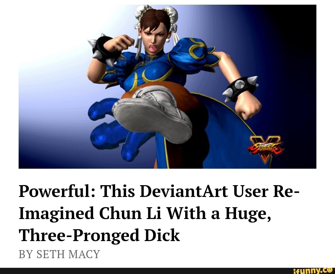Powerful: This DeviantArt User Re- Imagined Chun Li With a Huge, Three ...