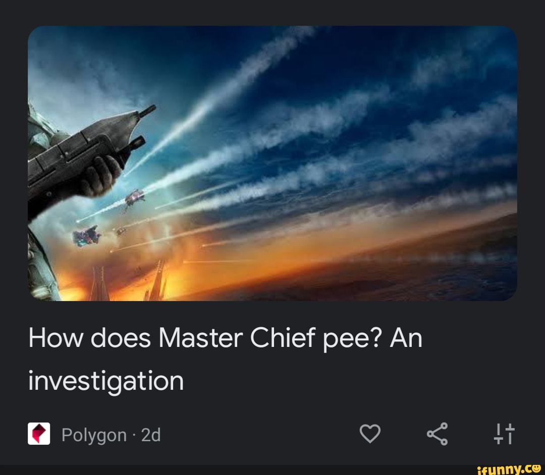 How does Master Chief pee? An investigation Polygon - iFunny
