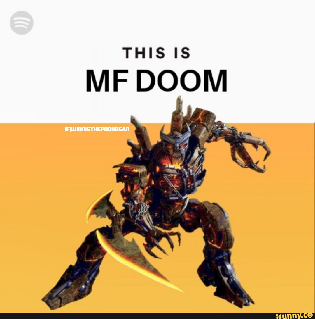 THIS IS MF DOOM - iFunny