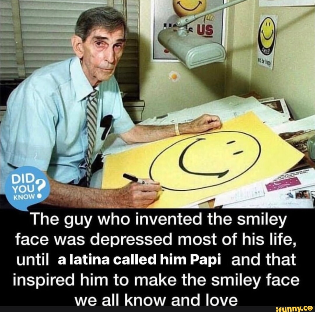 NOW O The guy who invented the smiley face was depressed most of his ...