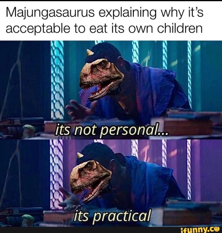 Majungasaurus memes. Best Collection of funny Majungasaurus pictures on ...
