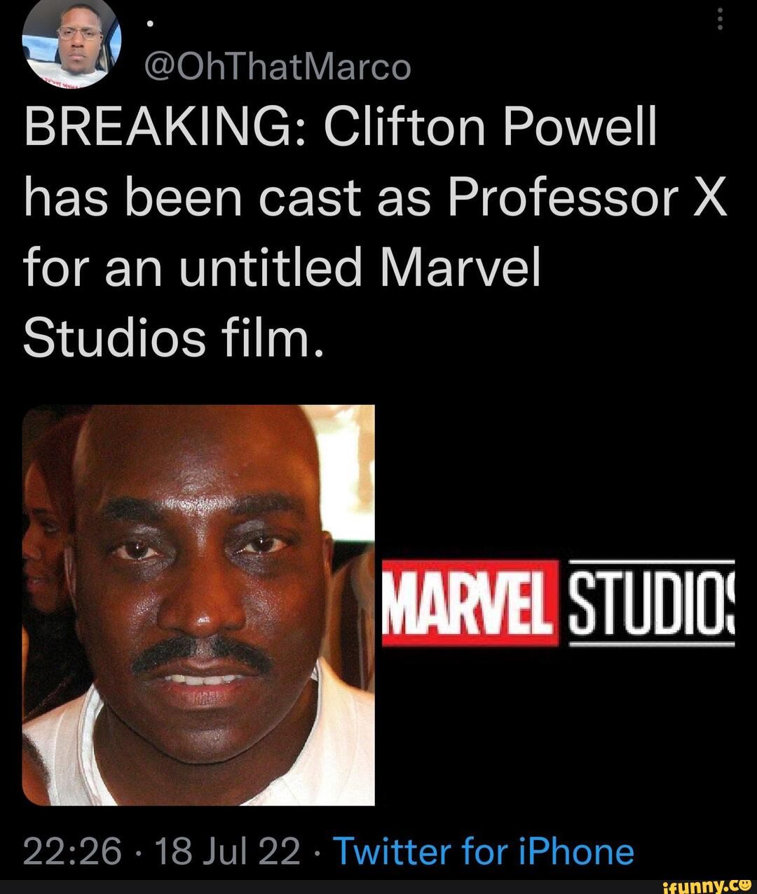 @OhThatMarco BREAKING: Clifton Powell has been cast as Professor X for ...