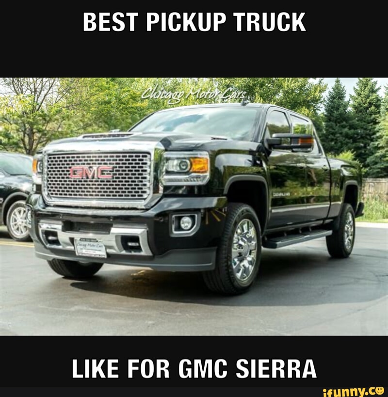 Gmc memes. Best Collection of funny Gmc pictures on iFunny
