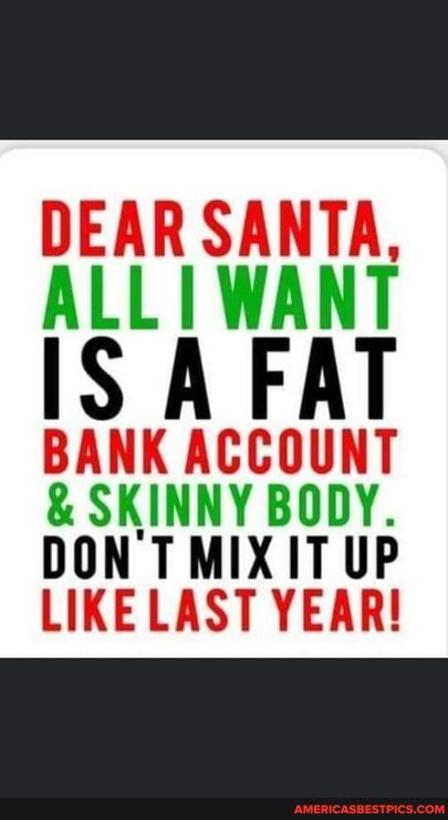 & SKINNY BODY. DON MIX IT UP - America’s best pics and videos