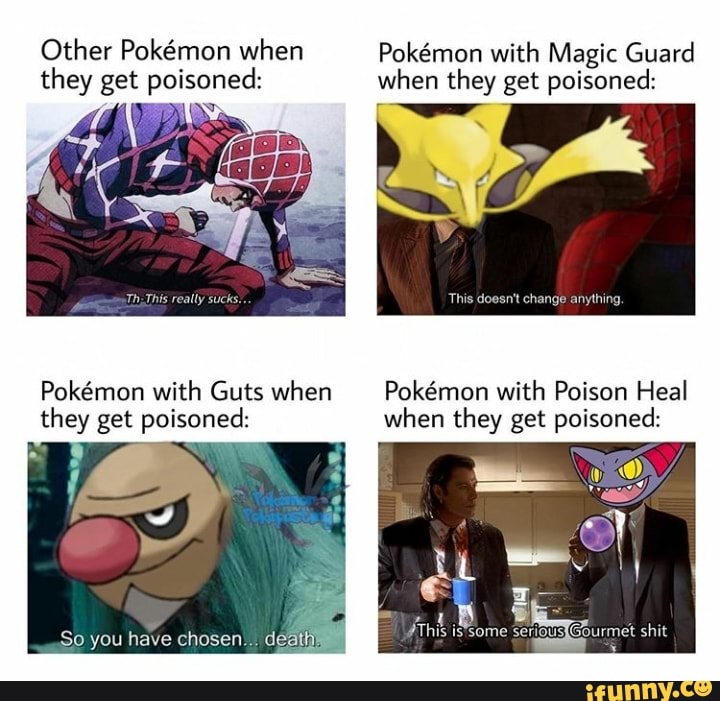 Pokémon with Guts when Pokémon with Poison Heal they get poisoned: when ...