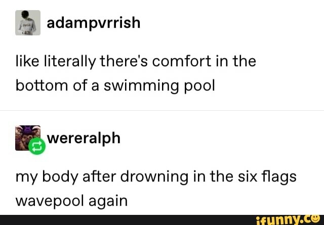 Wavepool memes. Best Collection of funny Wavepool pictures on iFunny
