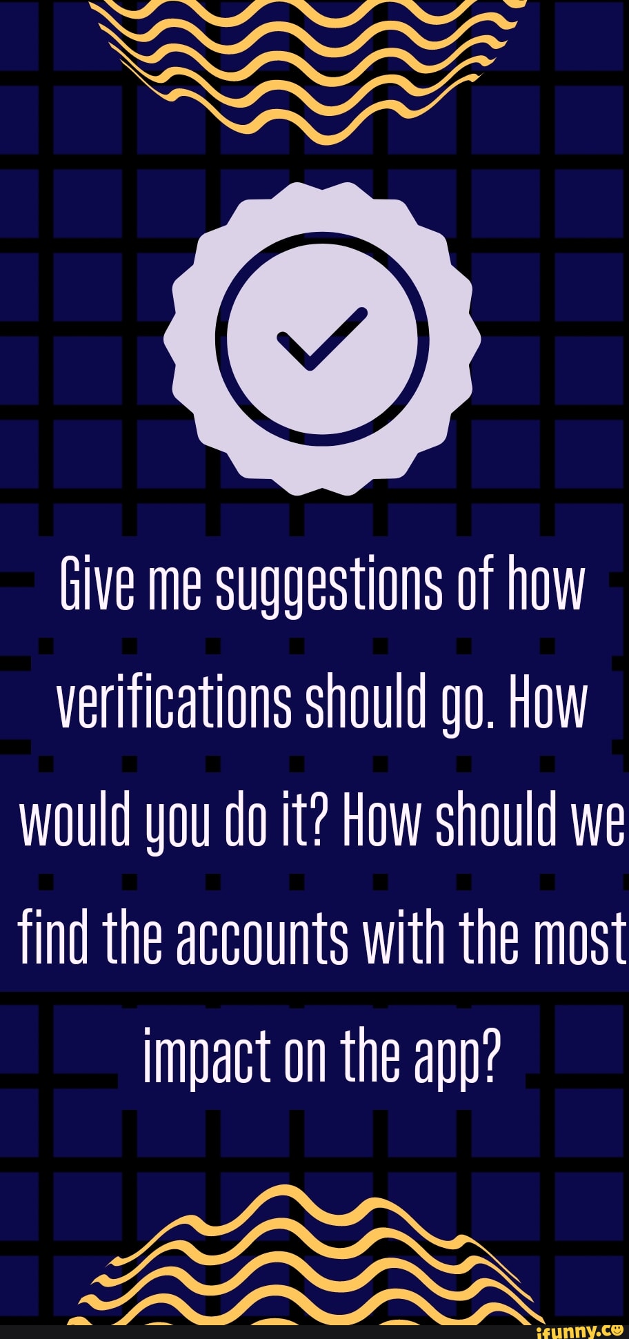 Verifications memes. Best Collection of funny Verifications pictures on ...