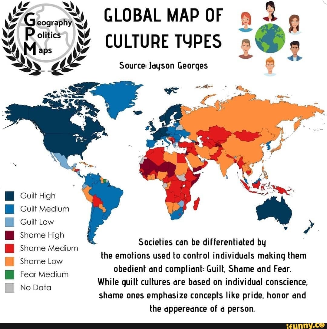 ¡7 Gus, GLOBAL MAP OF 9 CULTURE TYPES olitics Source: Jayson Georges o ...
