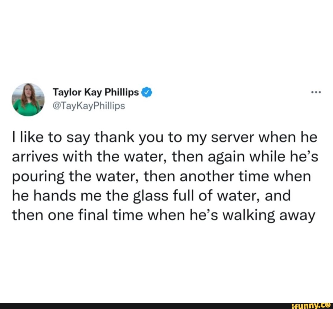 Taylor Kay Phillips @TayKayPhillips I like to say thank you to my ...