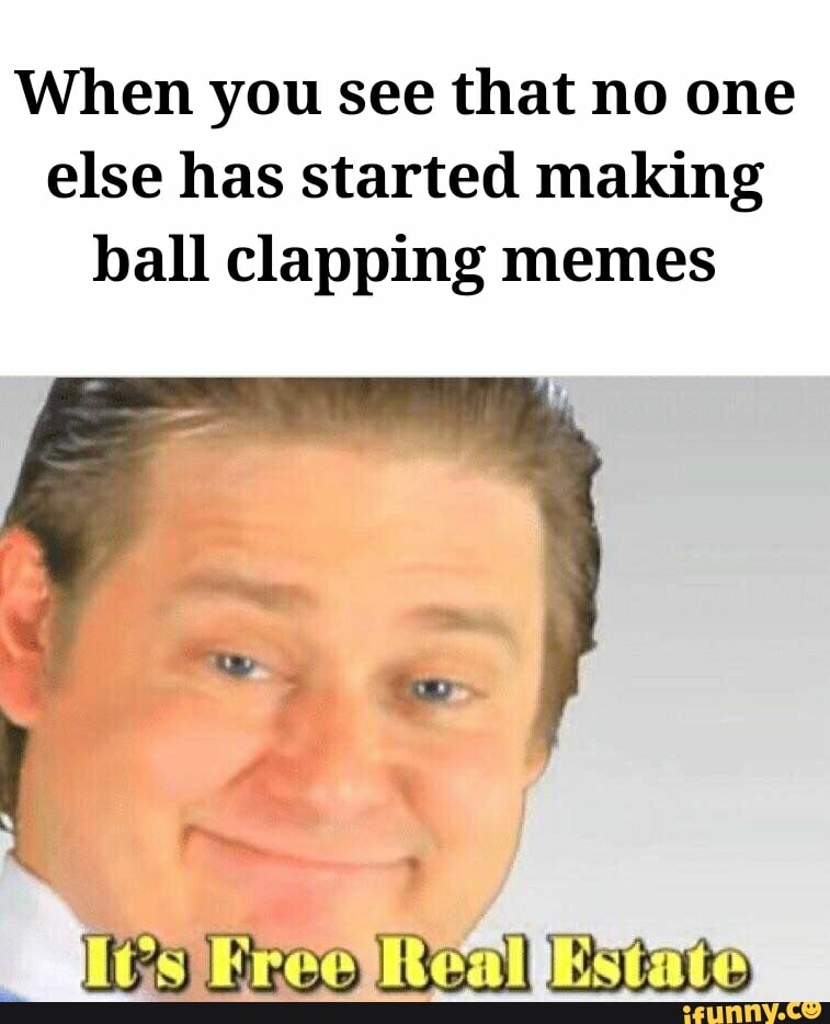 Ballclapping memes. Best Collection of funny Ballclapping pictures on ...