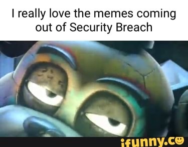 Really love the memes coming out of Security Breach - iFunny