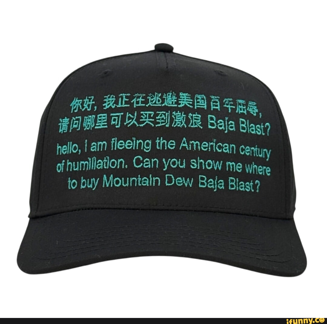 Baja hello, am fleeing the American Century ofhumillation. Can you show ...