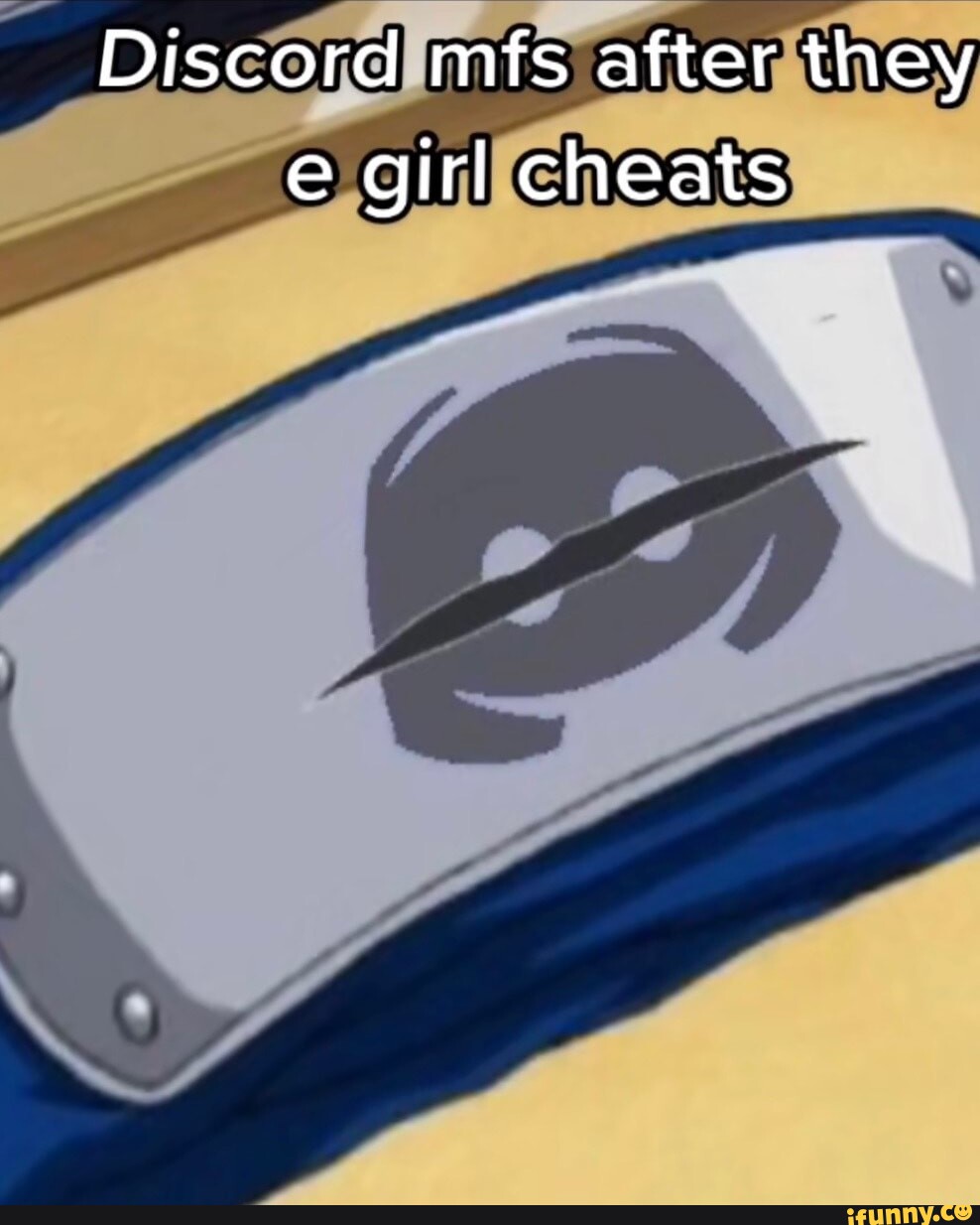 Discord mfs after they e girl cheats - iFunny