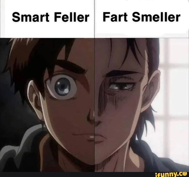 Smart Feller I Fart Smeller - iFunny