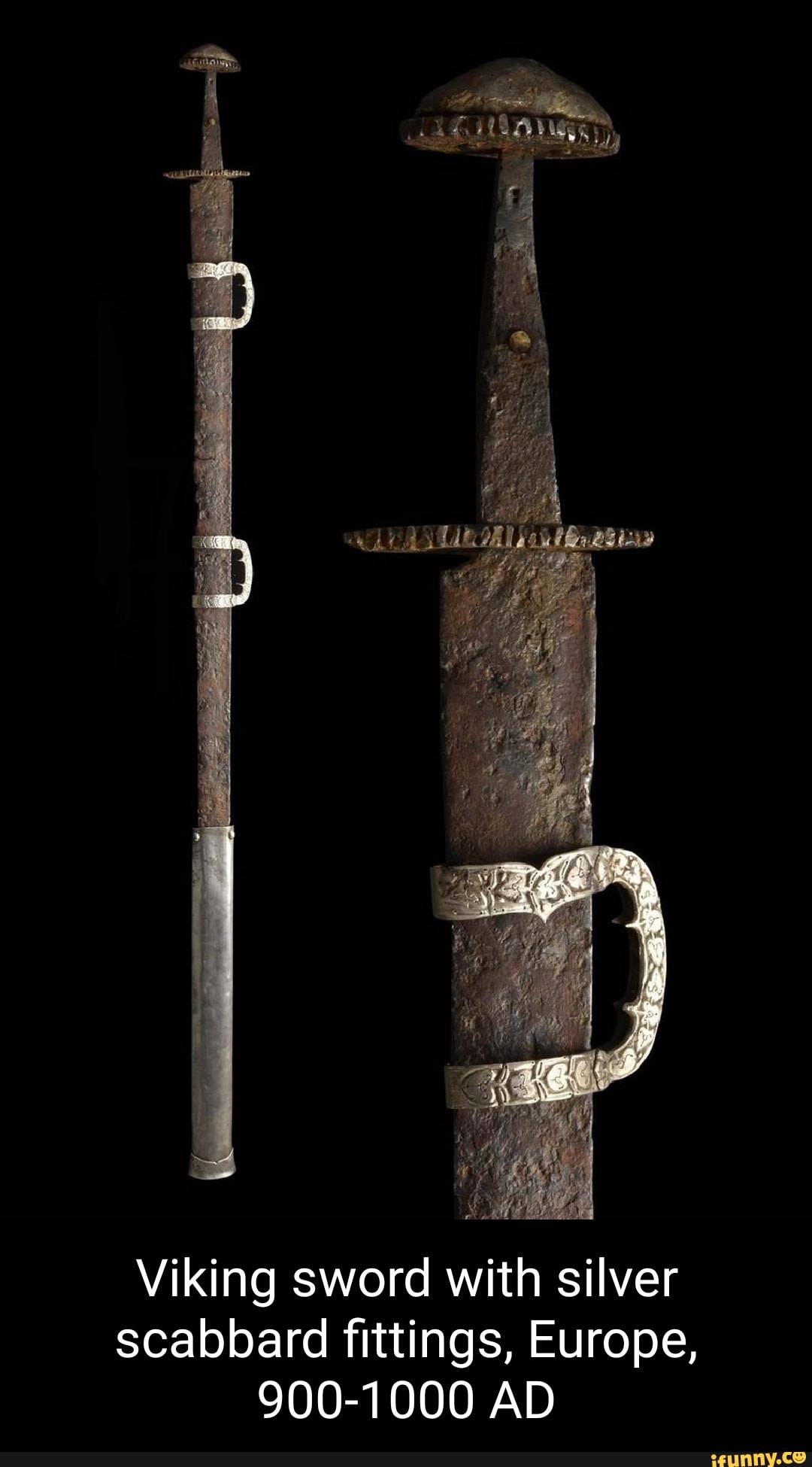 Viking sword with silver scabbard fittings, Europe, 900-1000 AD - iFunny