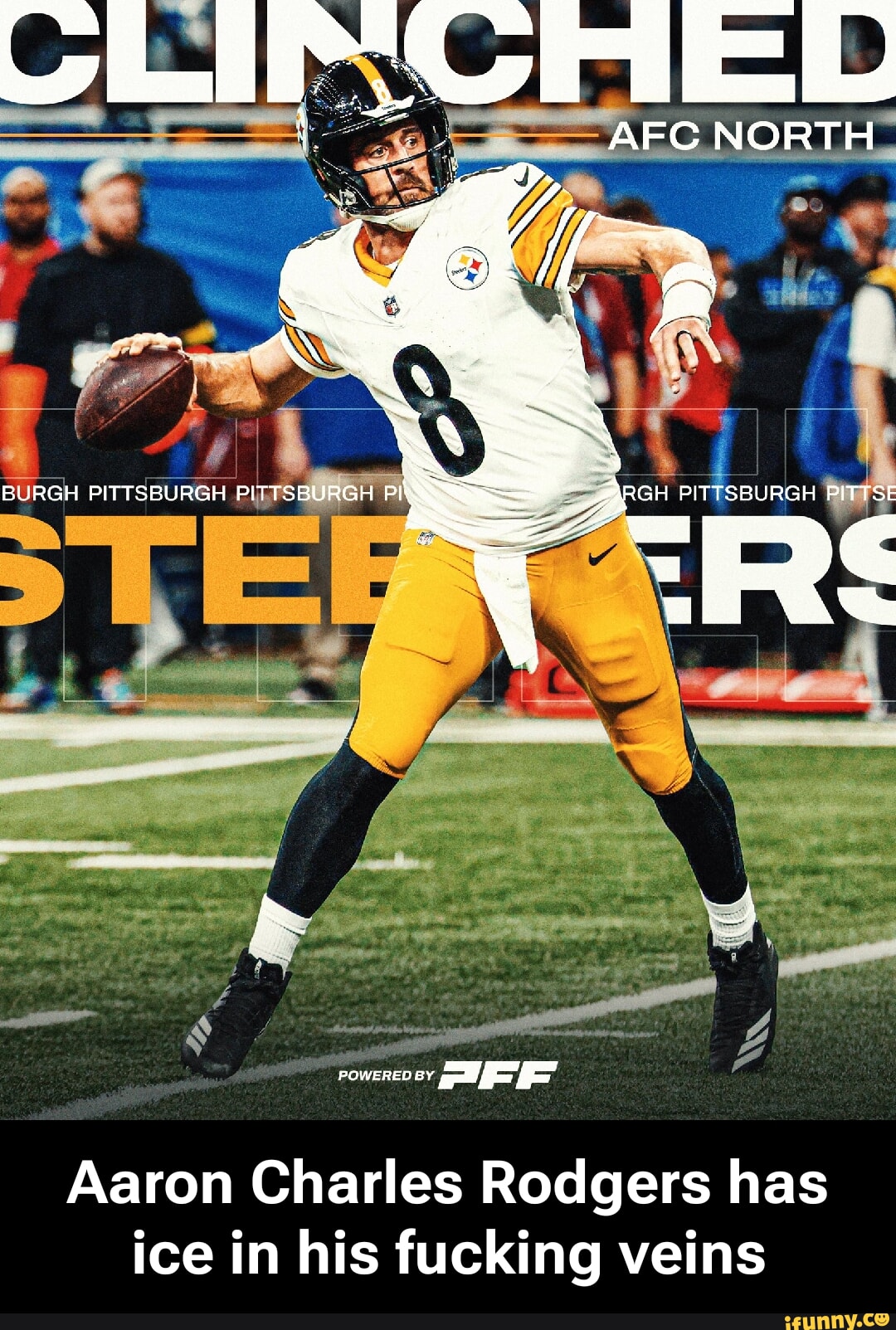 AFC NORTH BURGH PITTSBURGH PITTSBURGH PITTSBURGH PITTSE POWERED Aaron ...