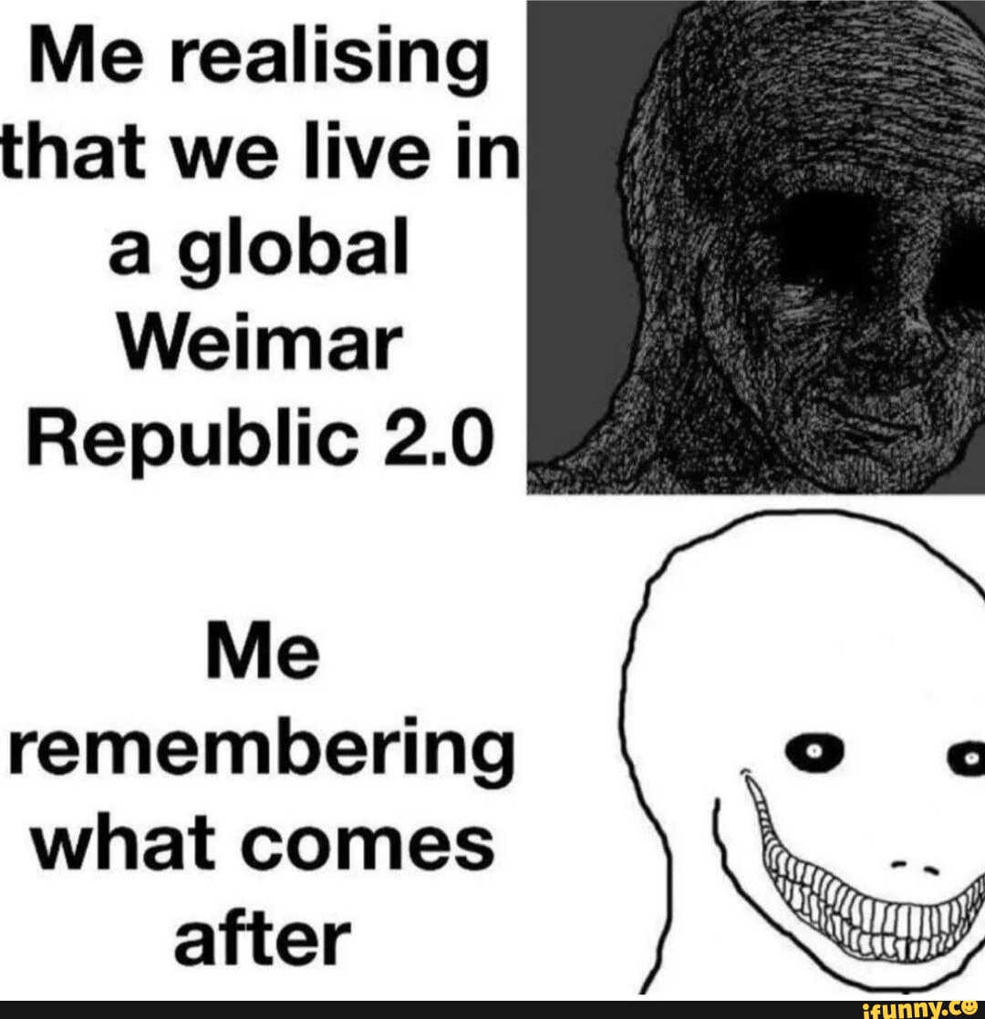 Weimar memes. Best Collection of funny Weimar pictures on iFunny